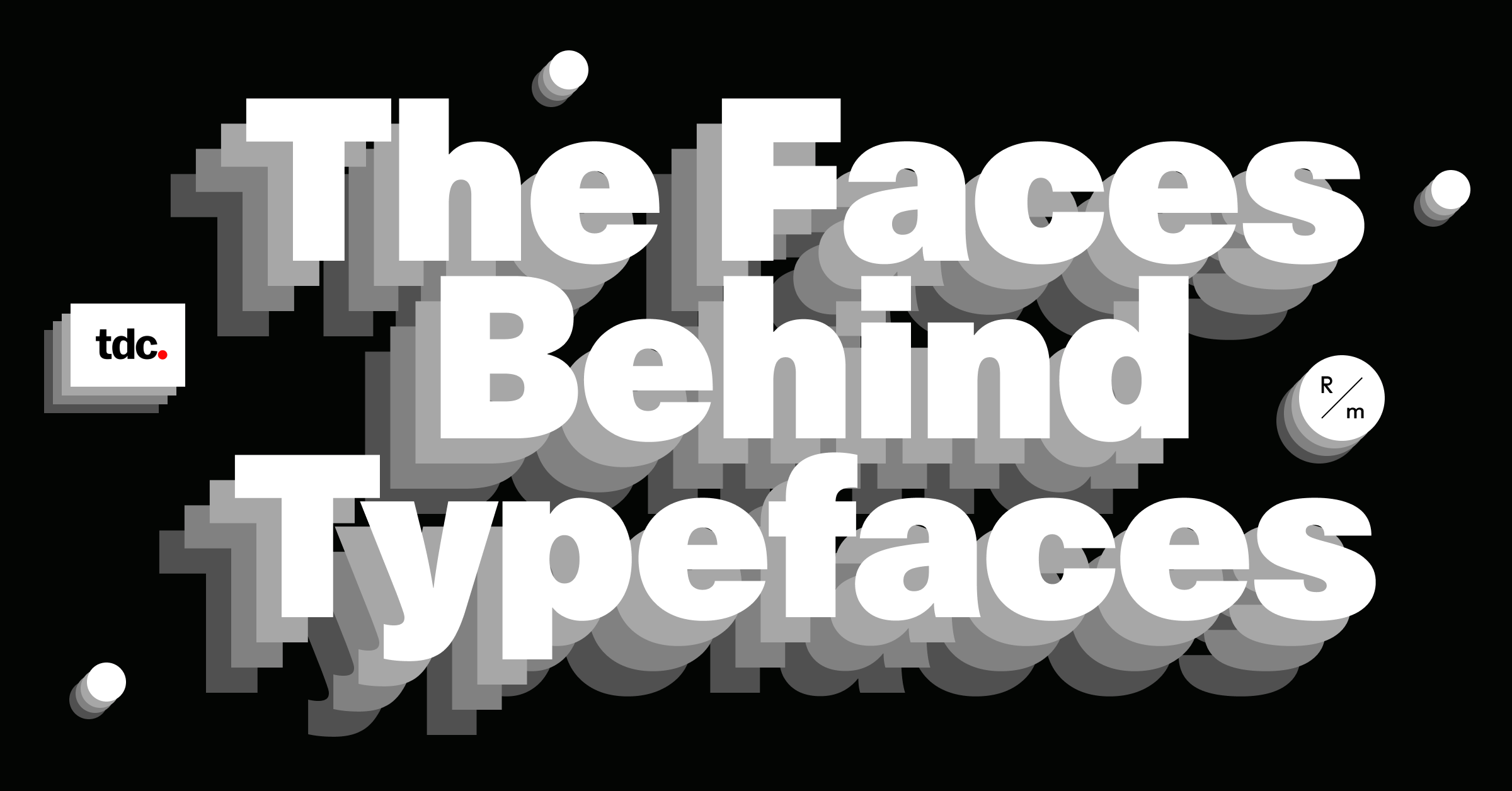 The Faces Behind Typefaces