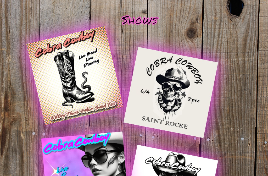 Cobra Cowboy — shows