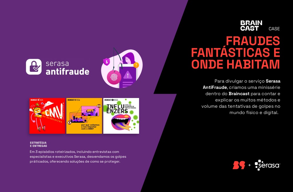 B9 — Braincast e Serasa