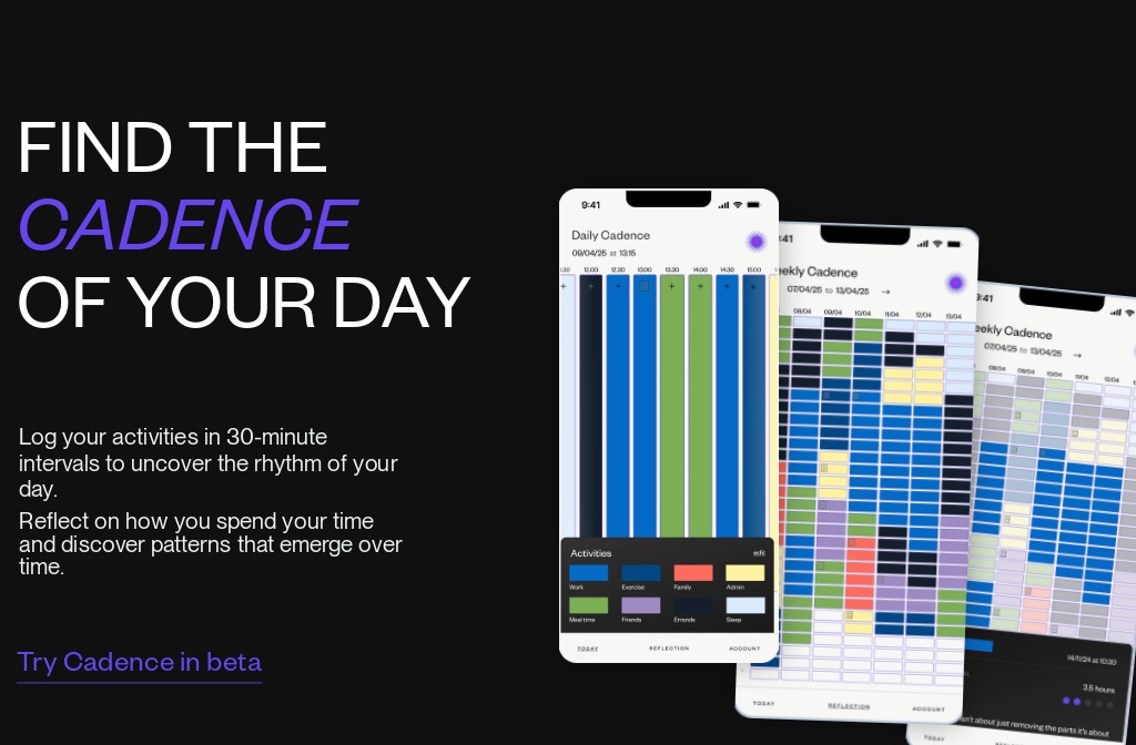 Cadence App: Find the Cadence of your day
